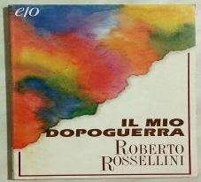 Il mio dopoguerra di Roberto Rossellini; Editore: E/O 1 maggio 1995 nuovo